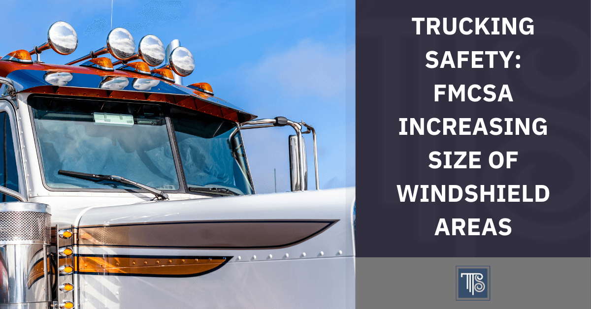 Trucking Safety: FMCSA Increasing Size of Windshield Areas